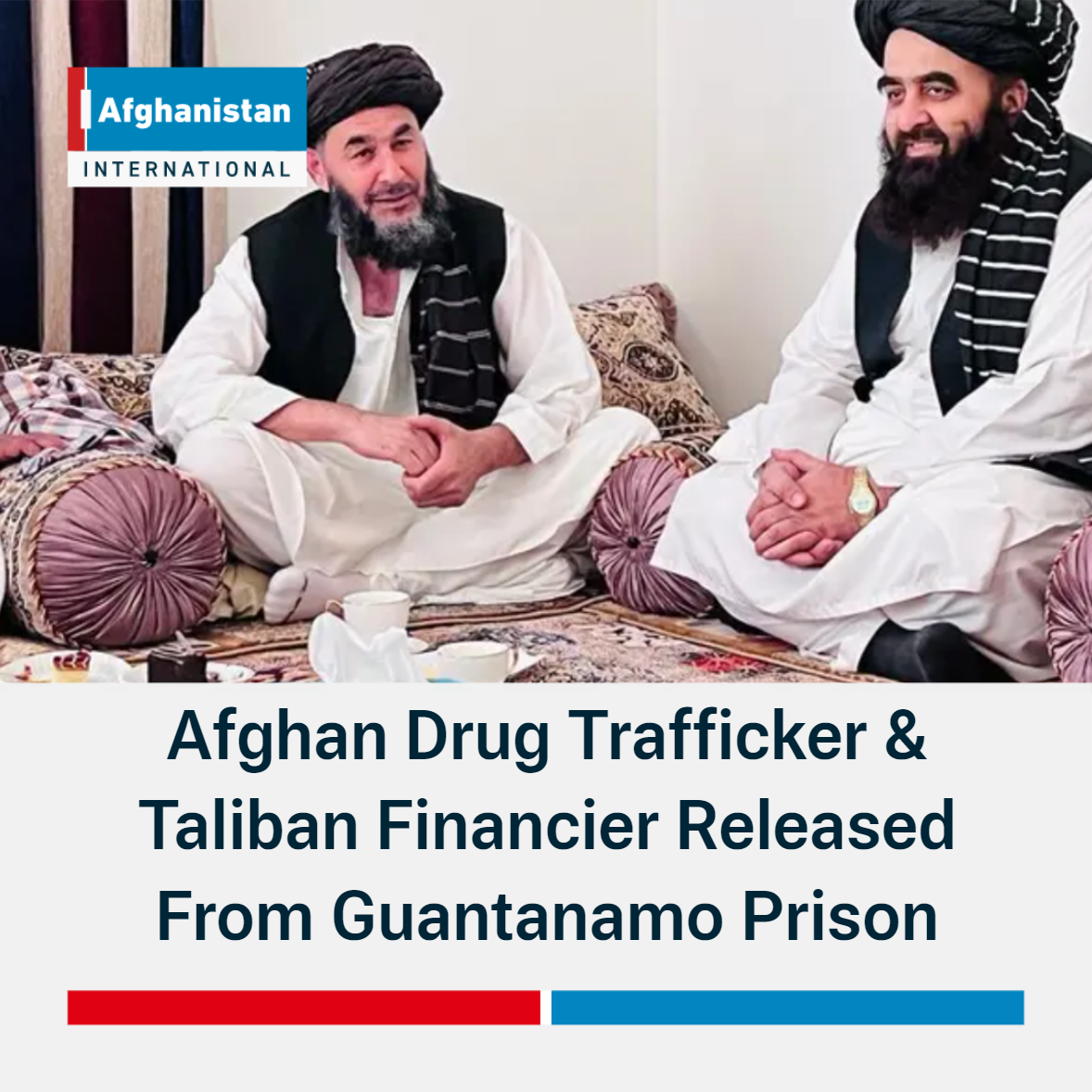 Afghan Drug Trafficker & Taliban Financier Released From Guantanamo Prison