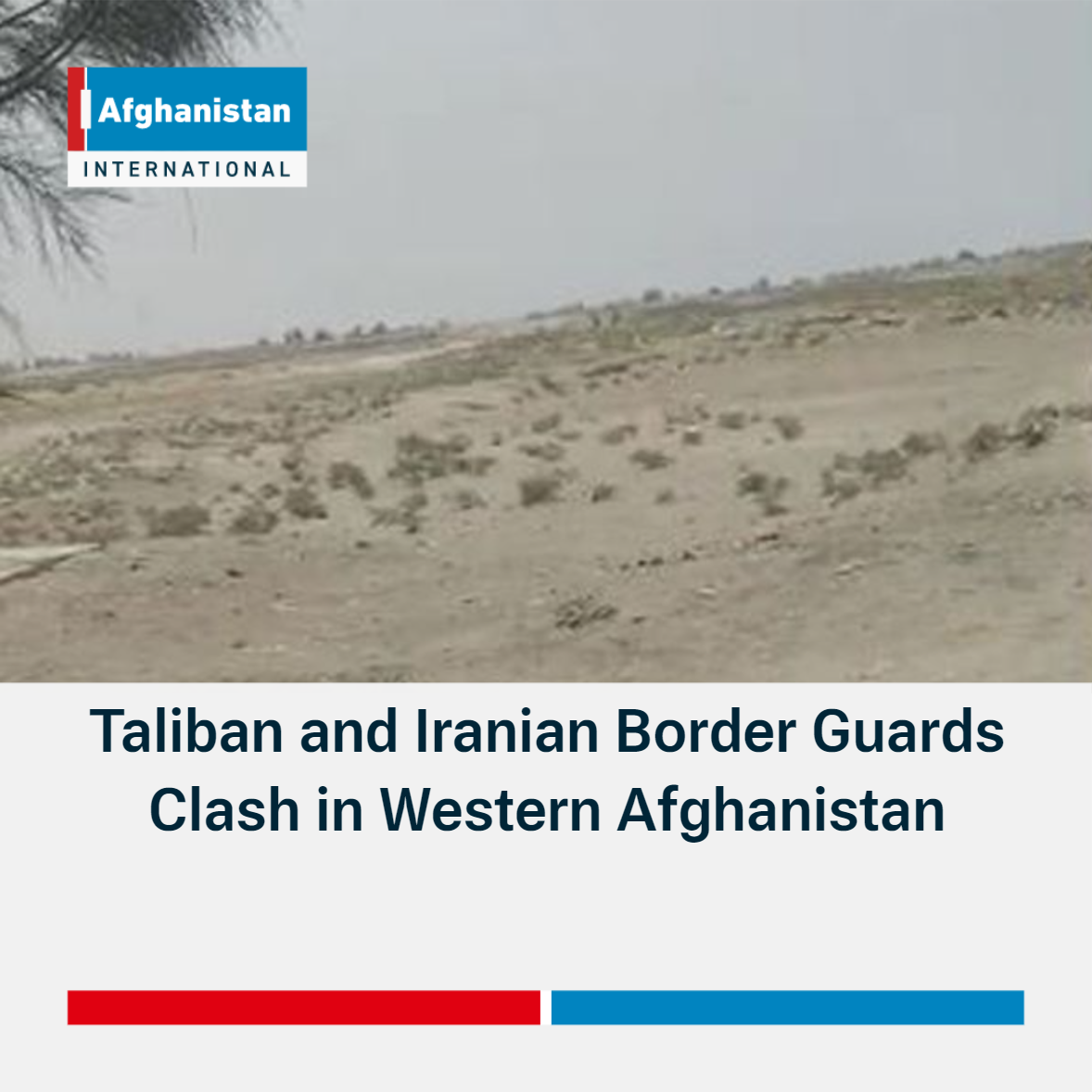Taliban and Iranian Border Guards Clash in Western Afghanistan