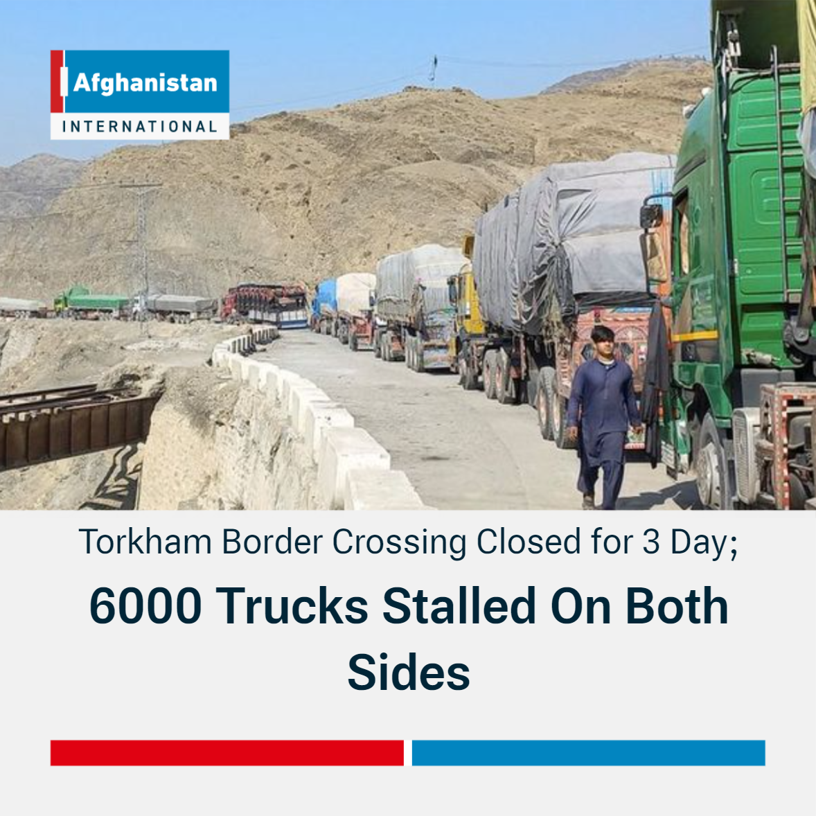 Torkham Border Crossing Closed for 3 Day; 6000 Trucks Stalled On Both Sides