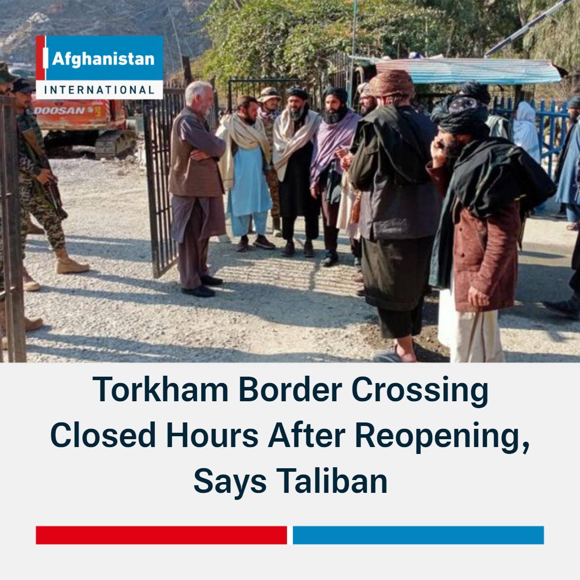 Torkham Border Crossing Closed Hours After Reopening, Says Taliban