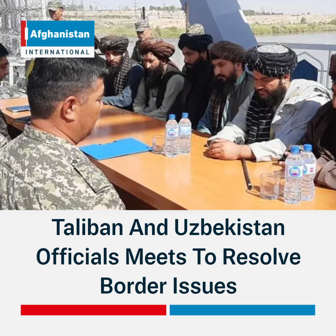 Taliban And Uzbekistan Officials Meets To Resolve Border Issues