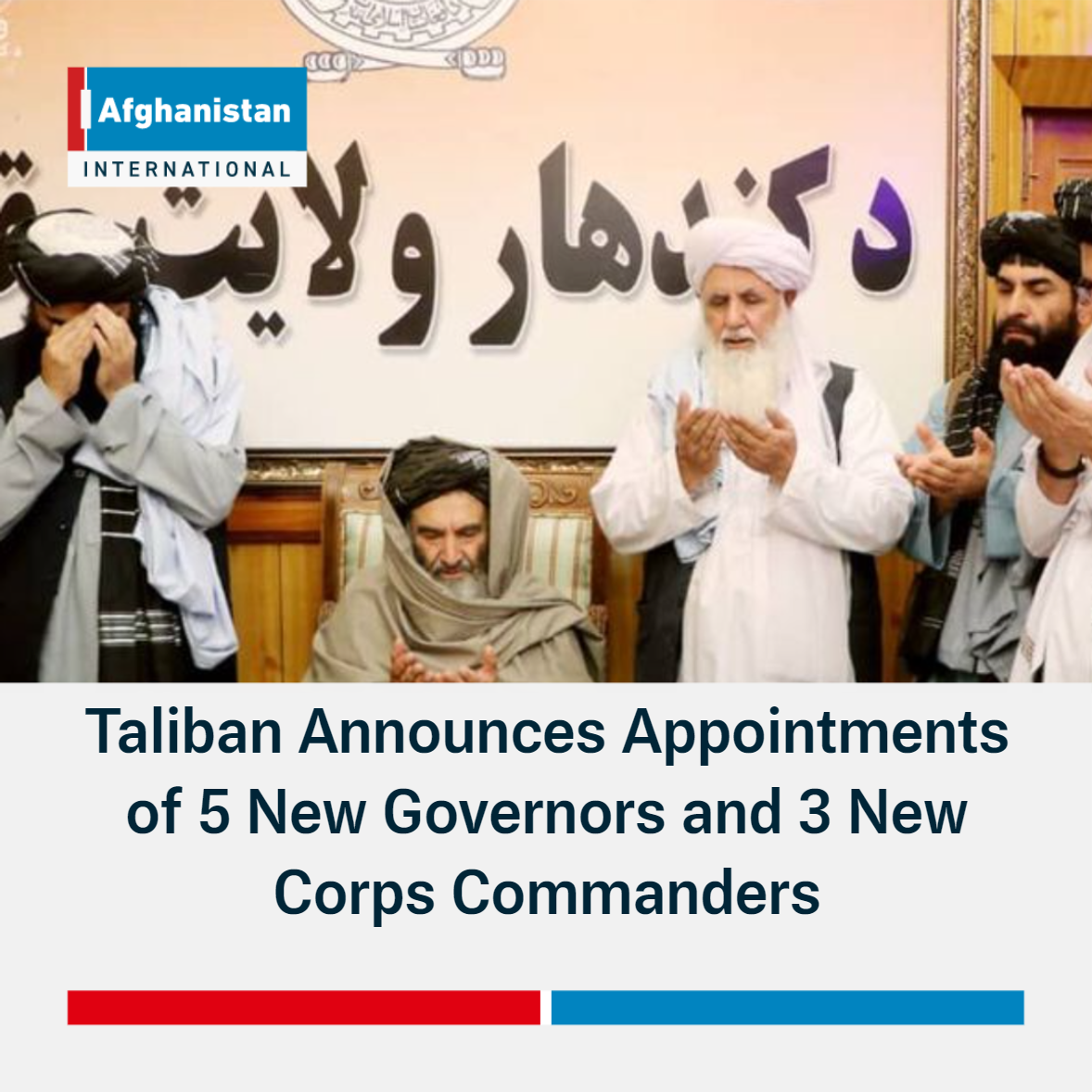 Taliban Announces Appointments of 5 New Governors and 3 New Corps ...