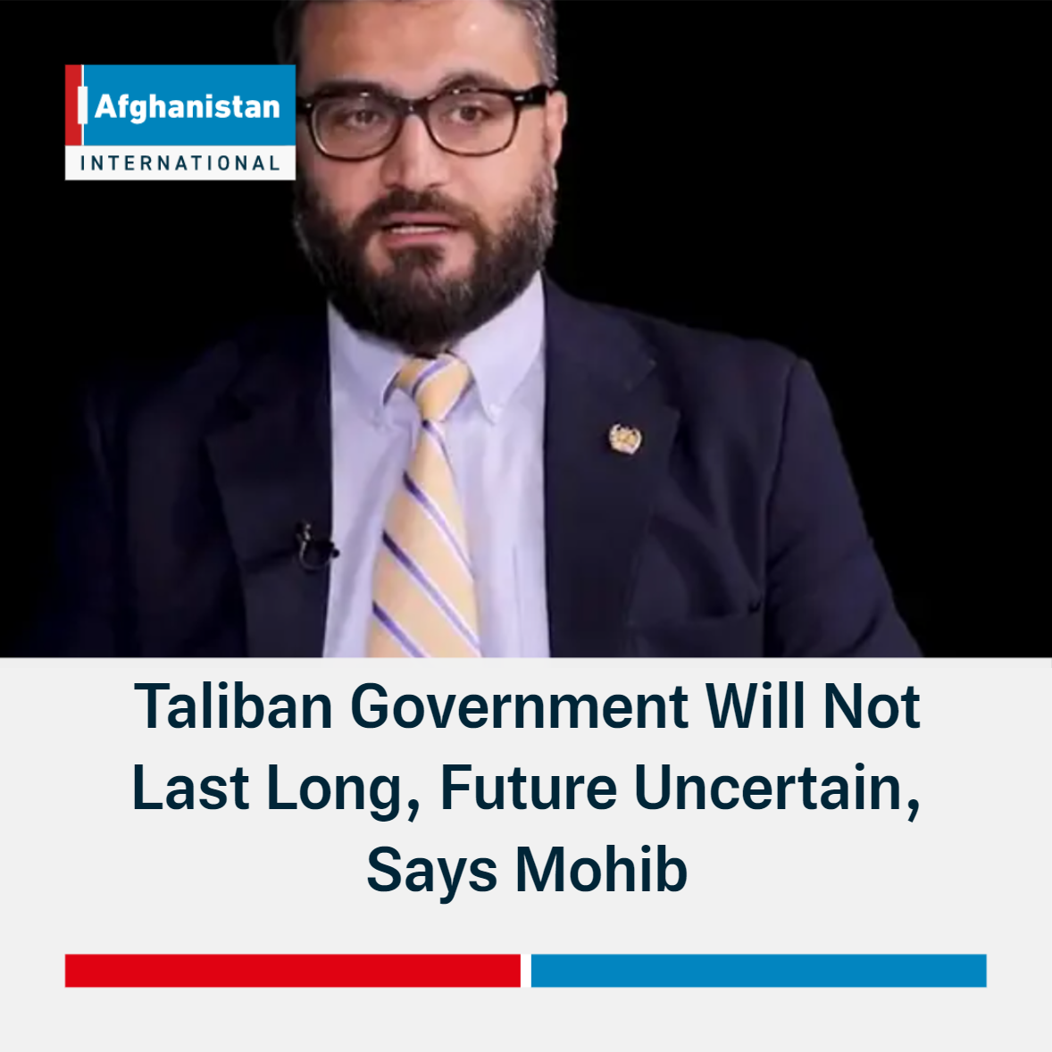 Taliban Government Will Not Last Long, Future Uncertain, Says Mohib