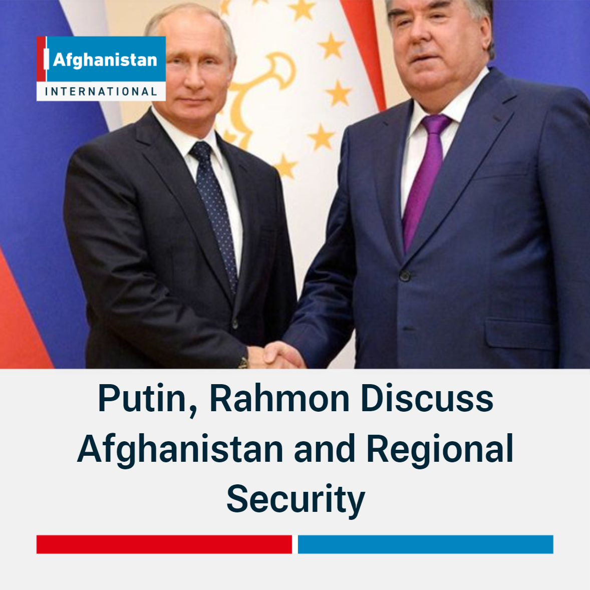 Putin, Rahmon Discuss Afghanistan and Regional Security